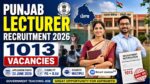 Punjab Lecturer Cadre Recruitment 2026: 1,013 , Apply Link
