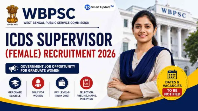 WBPSC ICDS Supervisor (Female) Recruitment 2026 Announced